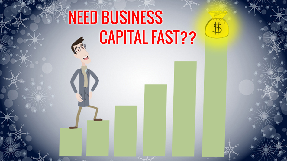 Smart Strategies to Get Business Capital Fast – Even When You Don’t ...